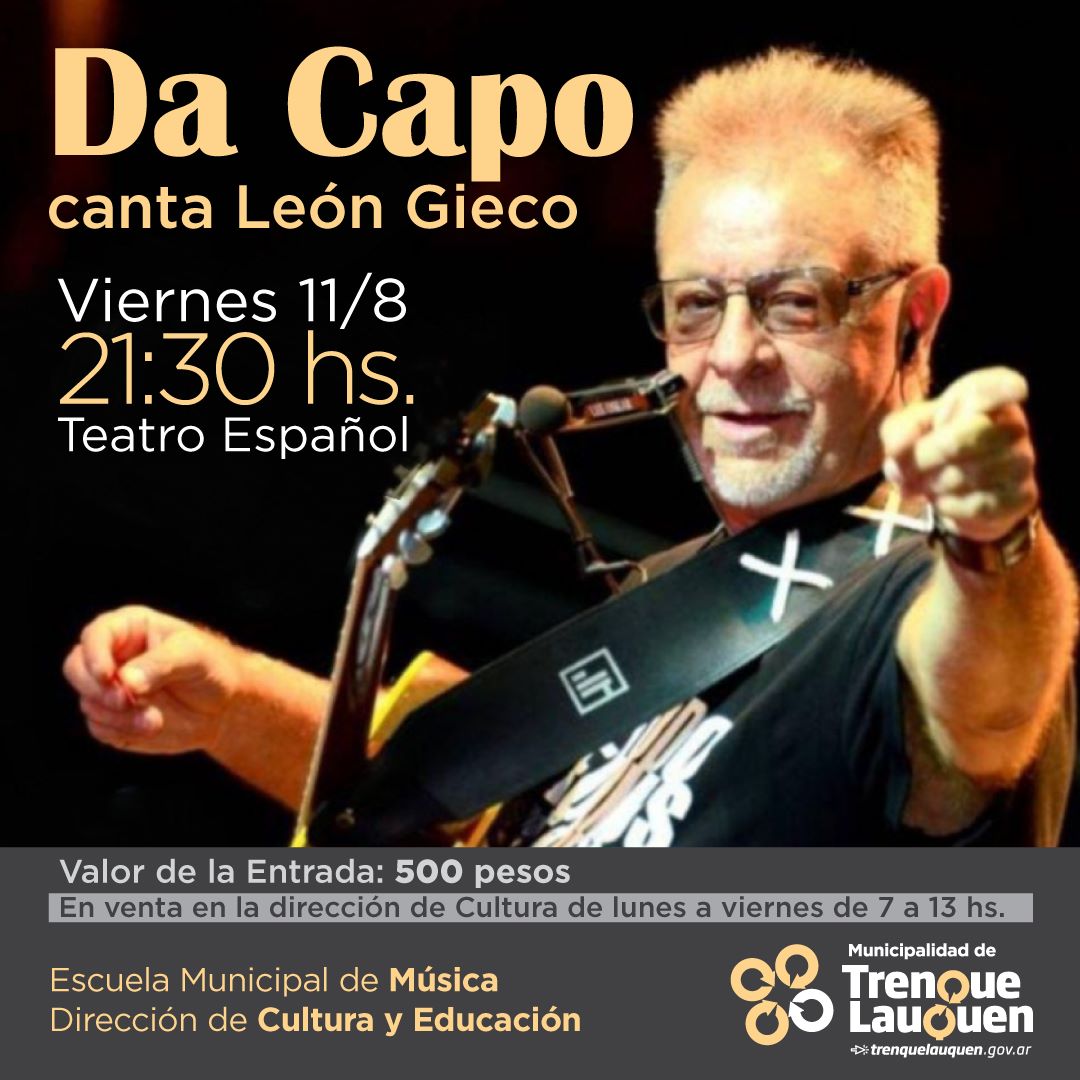 “DA CAPO CANTA LEÓN GIECO”, UNA INTERESANTE PROPUESTA DE LA AGRUPACIÓN ...